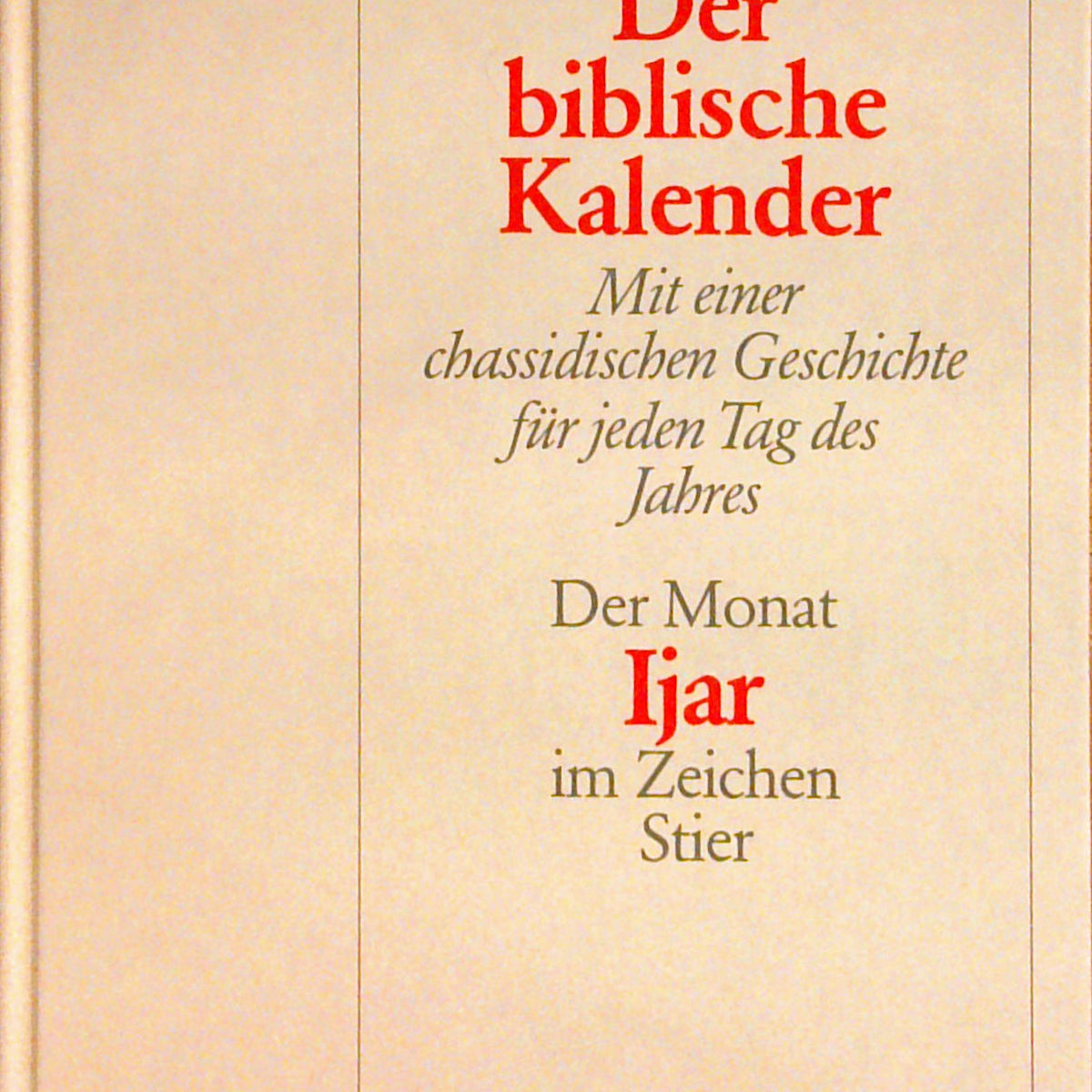 Der biblische Kalender. Der Monat Ijar im Zeichen Stier – buchparadies ...